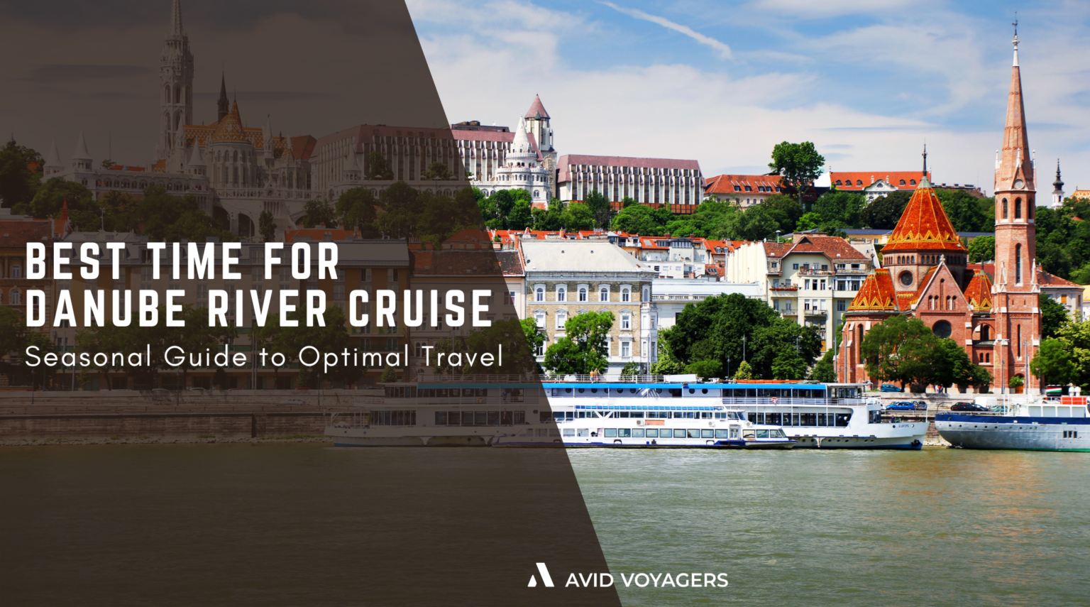 Best Time for Danube River Cruise: Seasonal Guide to Optimal Travel ...